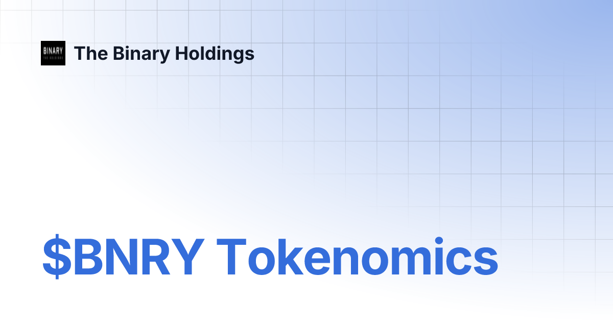 $BNRY Tokenomics | The Binary Holdings