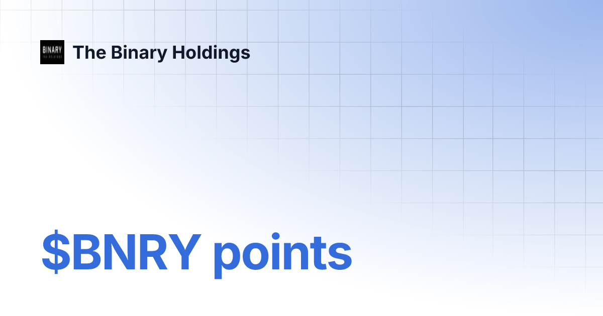 $BNRY points | The Binary Holdings